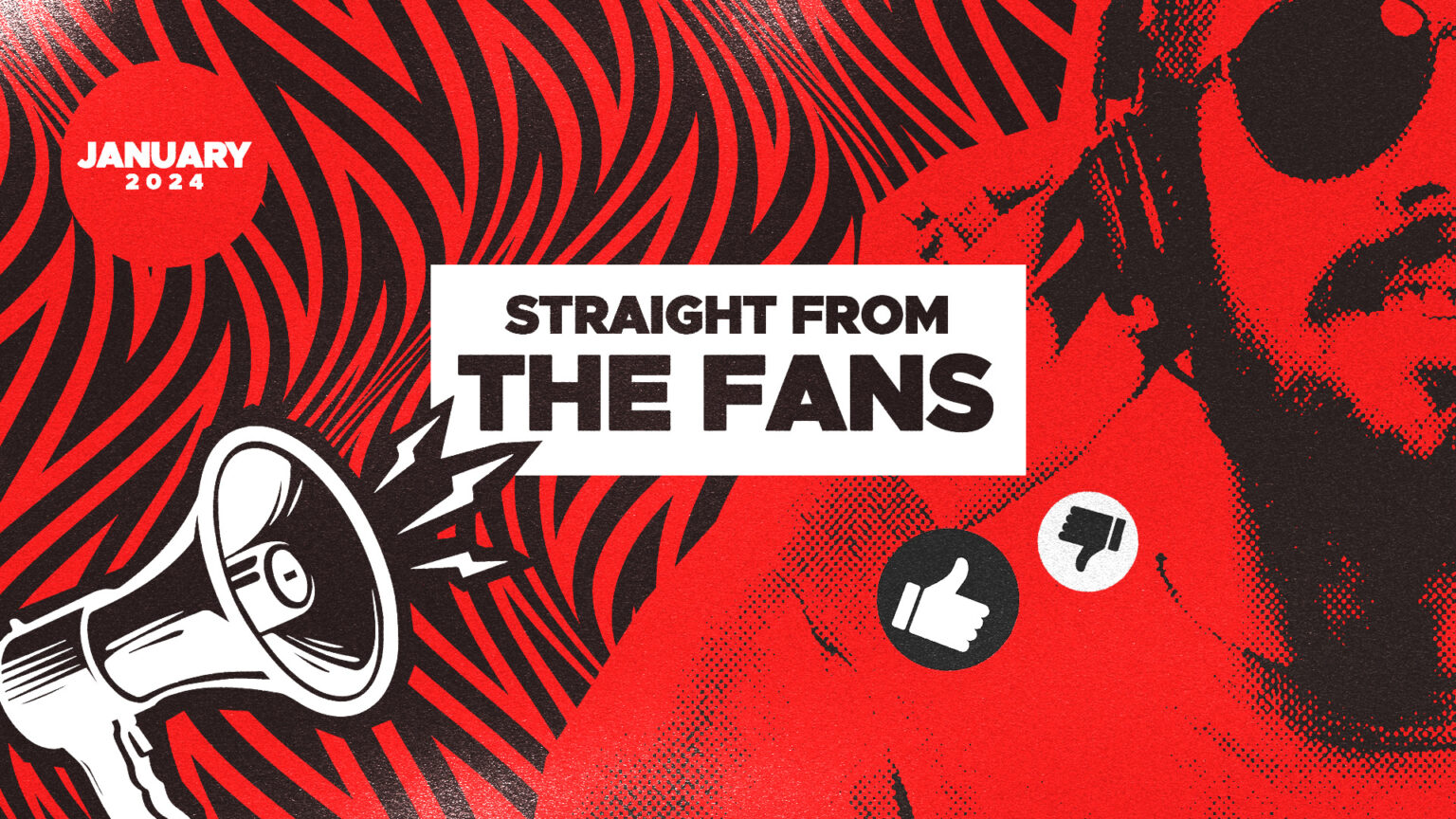 Straight From the Fans: January 2024